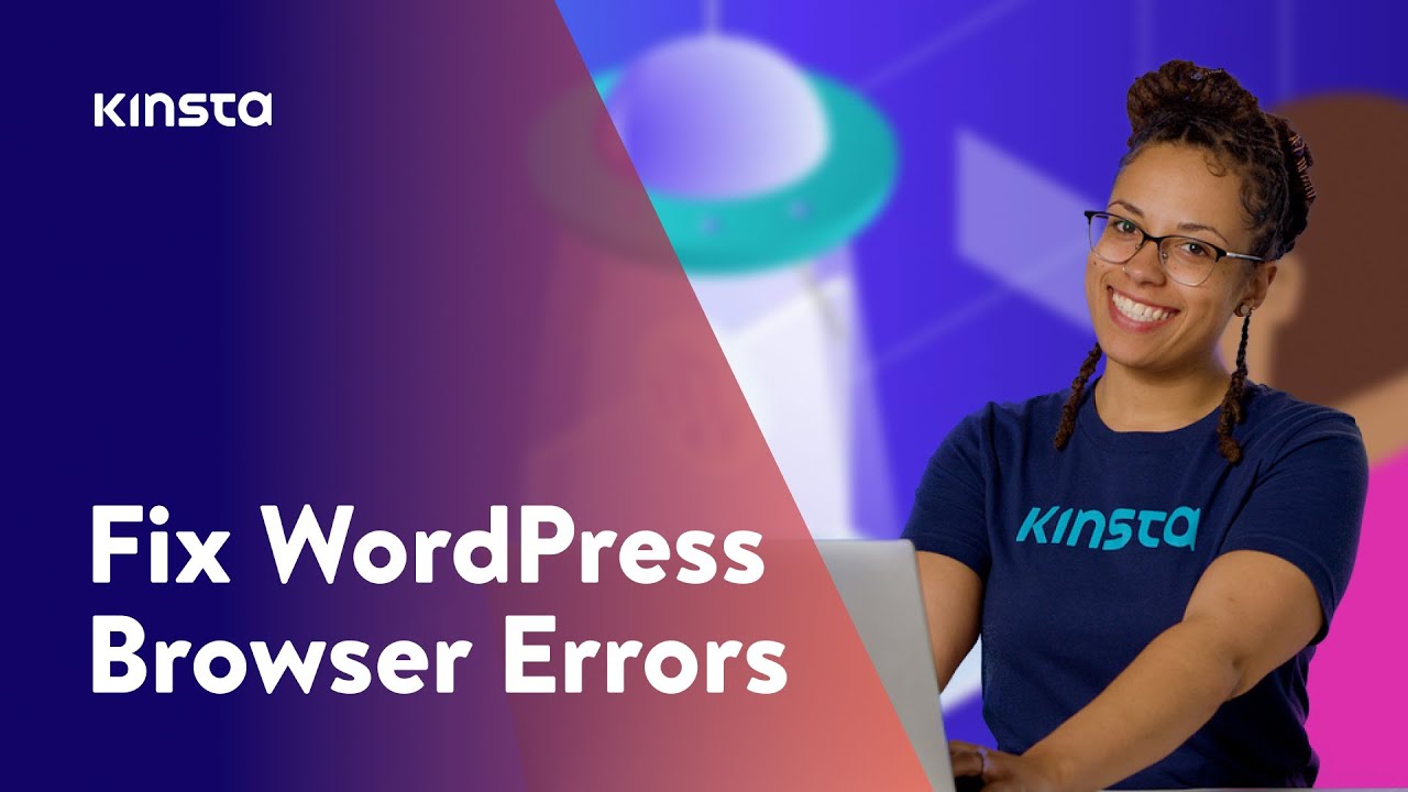 WordPress Browser Errors | The Ultimate Guide