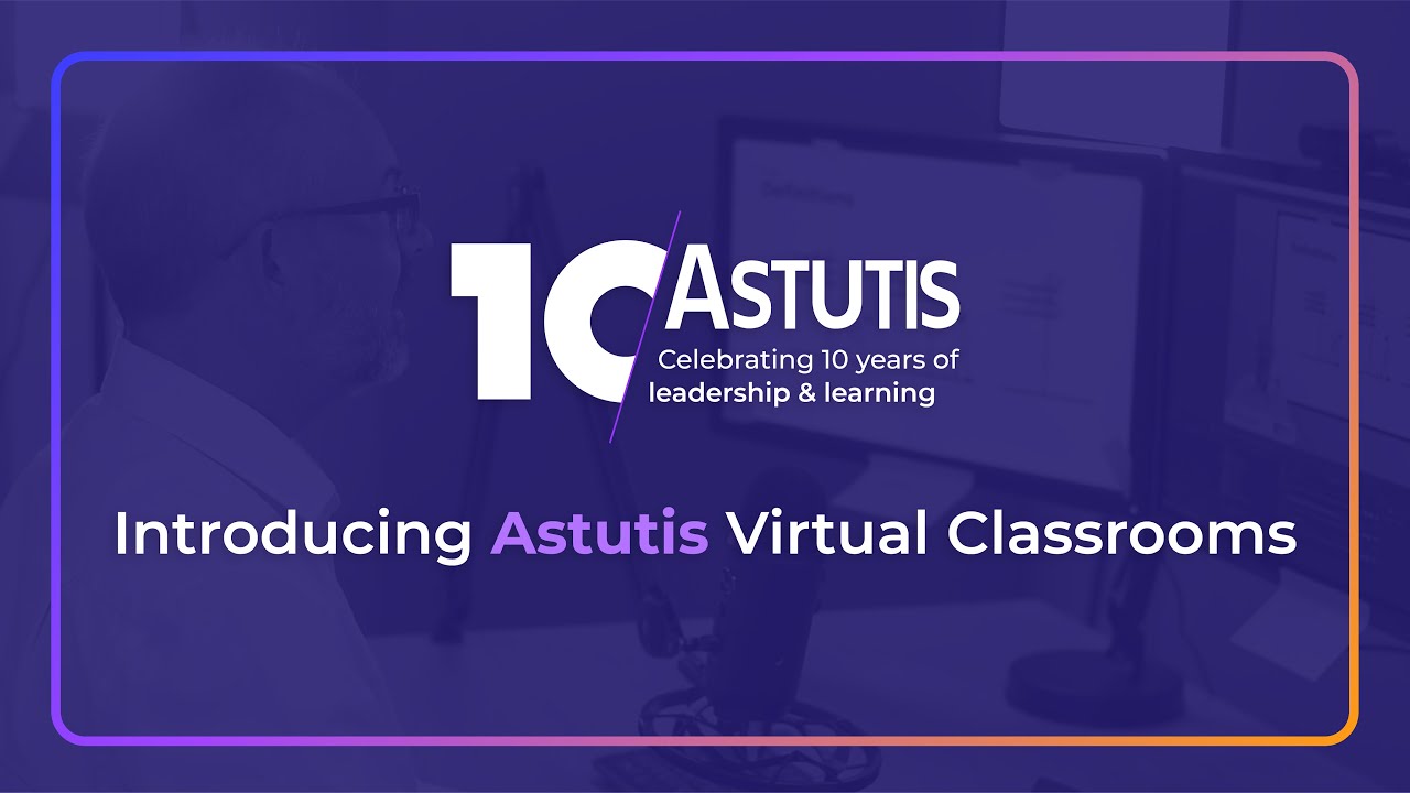 Astutis Virtual Classroom | Inside the Course
