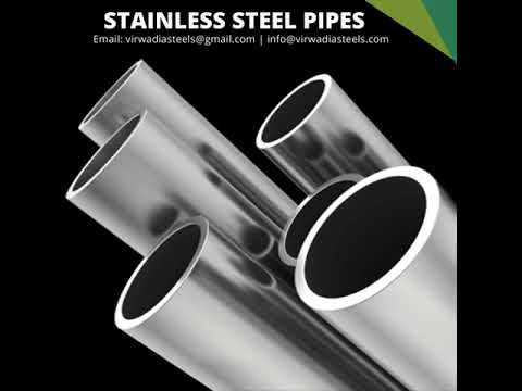 Stainless Steel Pipes SS 304, SS 304L, SS 316, SS 316L, SS 310 , SS 904L