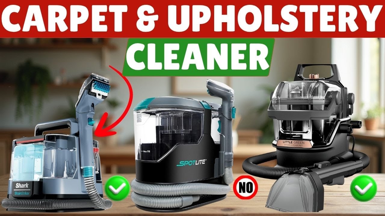 2025’s Best Carpet & Upholstery Cleaners–Top 6 Models You Can Trust!