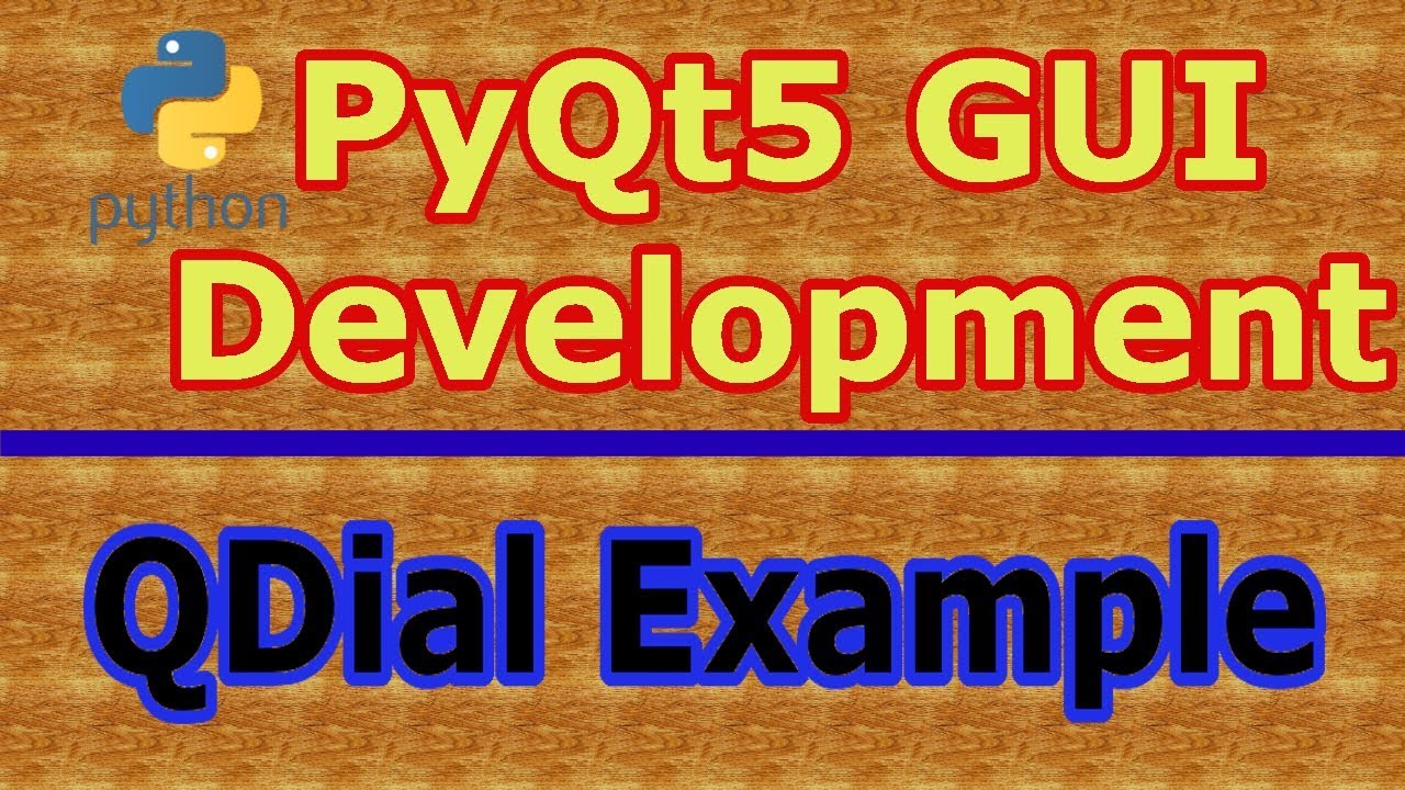 PyQt5 QDial Example With valueChanged Signal (Python GUI) #20