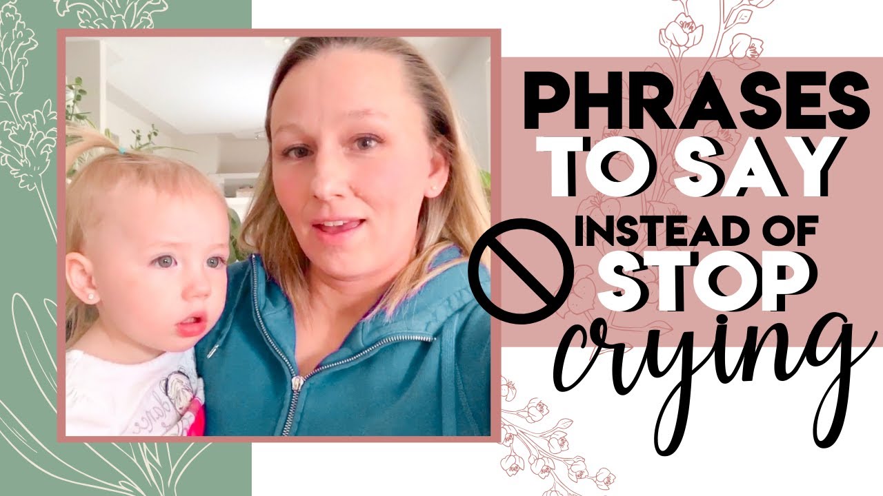 Temper Tantrum HELP | Phrases to Say INSTEAD of Stop Crying | How to Comfort my Child