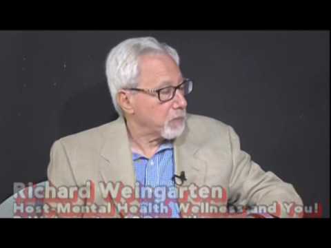 Mental Health Wellness and Recovery Interview by Richard Weingarten on ...