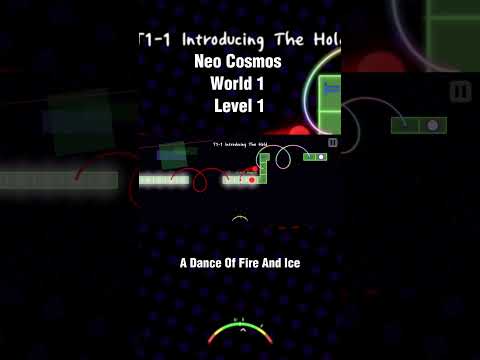 A Dance Of Fire And Ice - Neo Cosmos - World 1 - Level 1