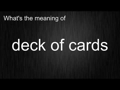 What's the meaning of "deck of cards", How to pronounce deck of cards?