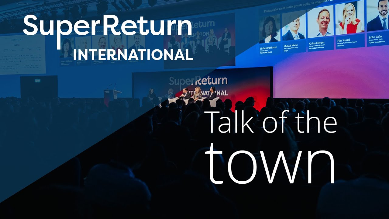 Talk of the town: Key discussions at SuperReturn International 2025