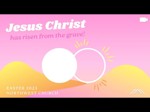 Easter 2025 | Remember How He Told You | Jake Sartain | NW Church