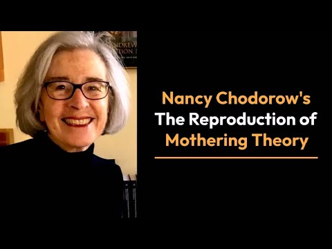 Nancy Chodorow's The Reproduction of Mothering Theory