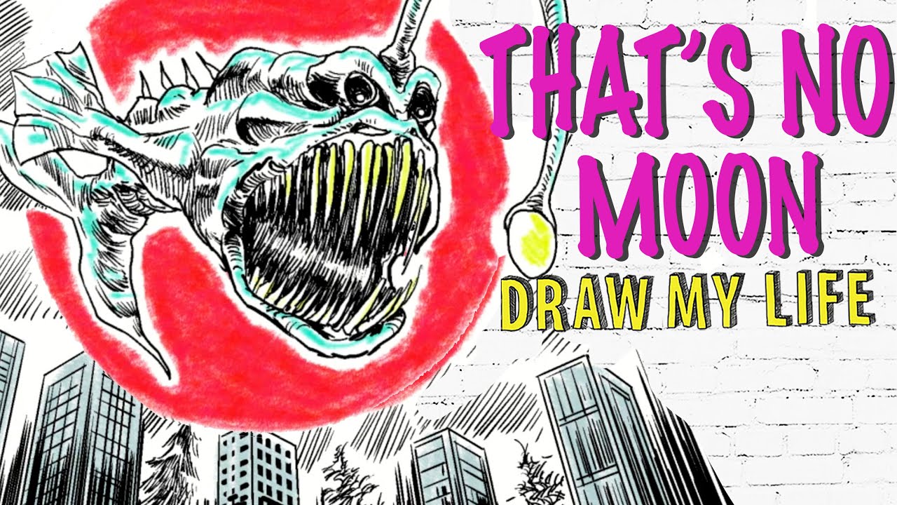 That's No Moon : Draw My Life