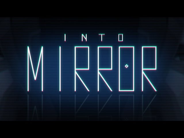 Into Mirror is a fast-paced action trip through a cyberpunk virtual ...