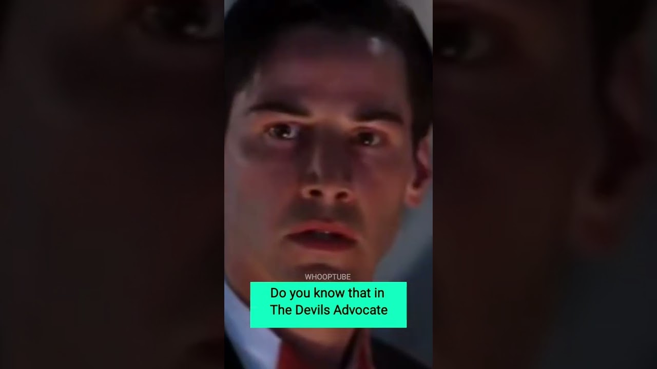 Do you know in movie The Devils Advocate