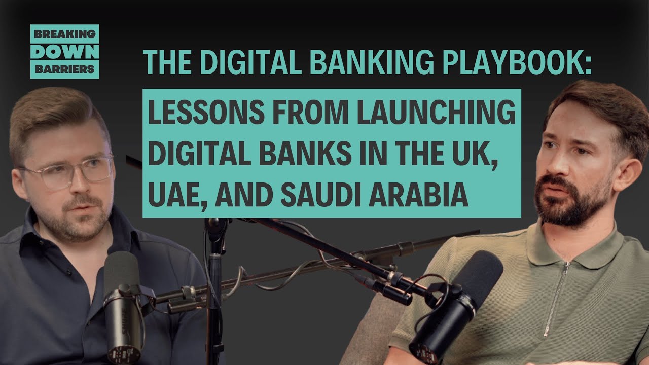 The Digital Banking Playbook: Lessons from Launching Digital Banks in the UK, UAE, and Saudi Arabia