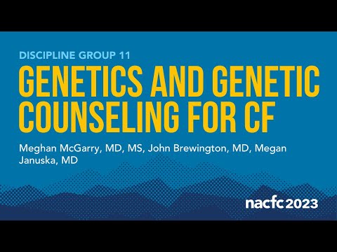 NACFC 2023 | DG11: Genetics and Genetic Counseling for CF
