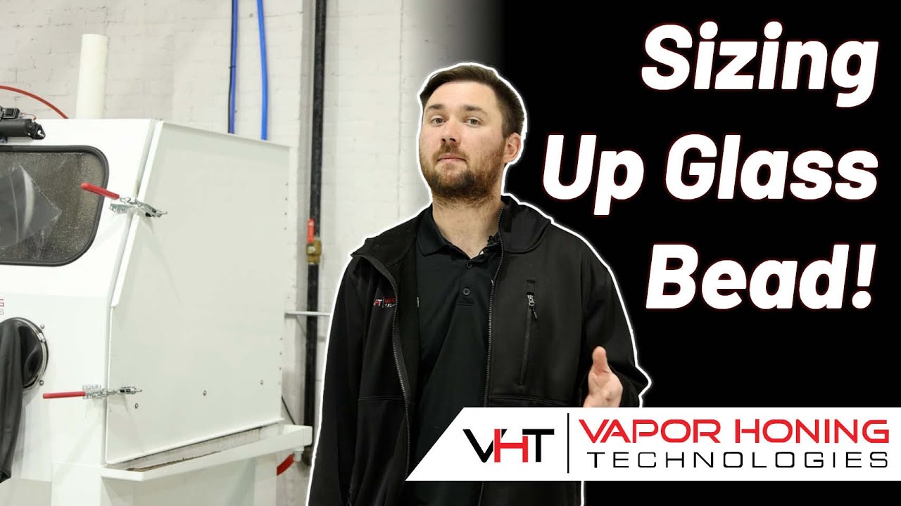 What Size Glass Bead Is Best for Vapor Blasting or Dry Blasting?