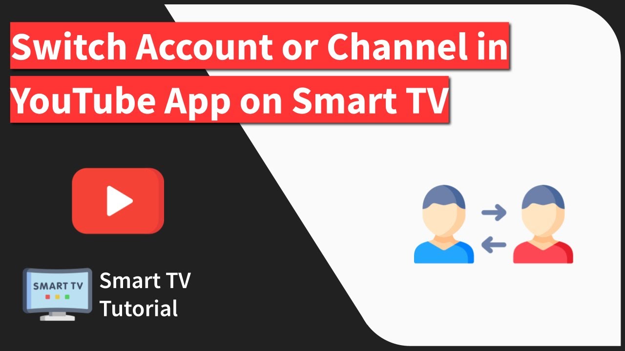 Smart TV: Switch the User Account or Profile in the YouTube app