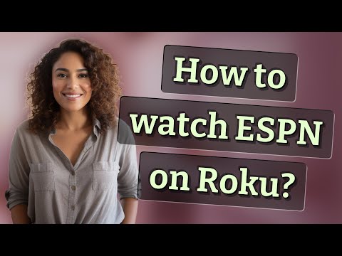 How to watch ESPN on Roku?