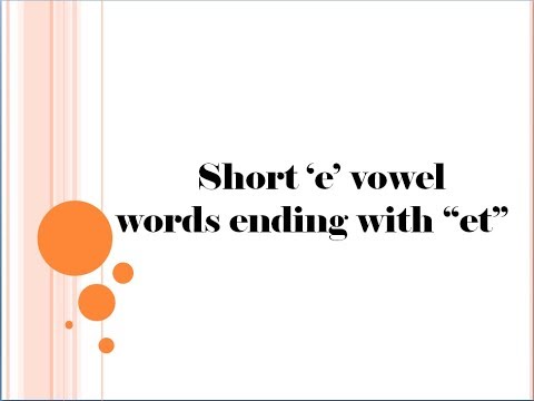 Lesson #14 short 'e' vowel, words ending with 'et' , cvc words