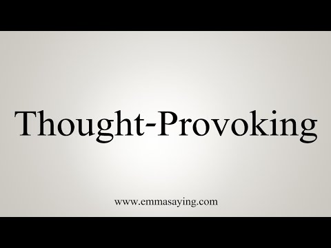 How To Say Thought-Provoking