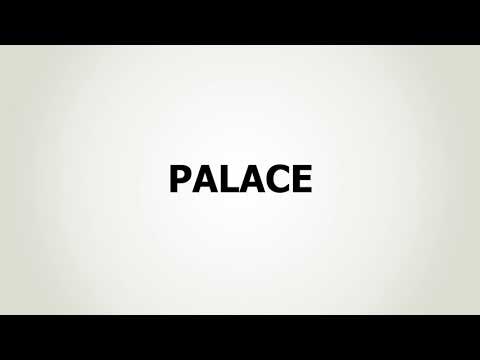 How to Pronounce Palace
