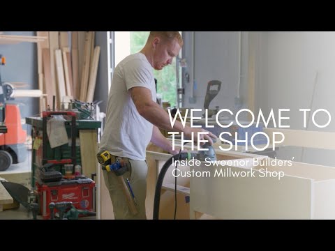 Welcome to the Shop | Sweenor Builders | Custom Cabinetry