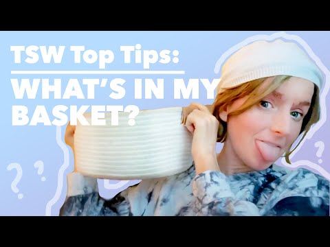TSW Top Tips: Favorite Products & My Must-Haves | What's in My Basket? (Meet your new TSW BFF!)