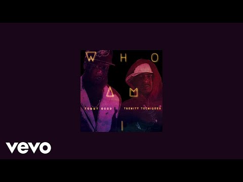 Tommy Good, Trenity Tecniques - Who Am I (Official Music Video)