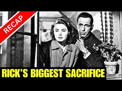 Casablanca (1942) - The ULTIMATE Recap & Ending Explained!