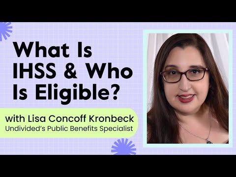 What Is IHSS & Who Is Eligible? | Undivided