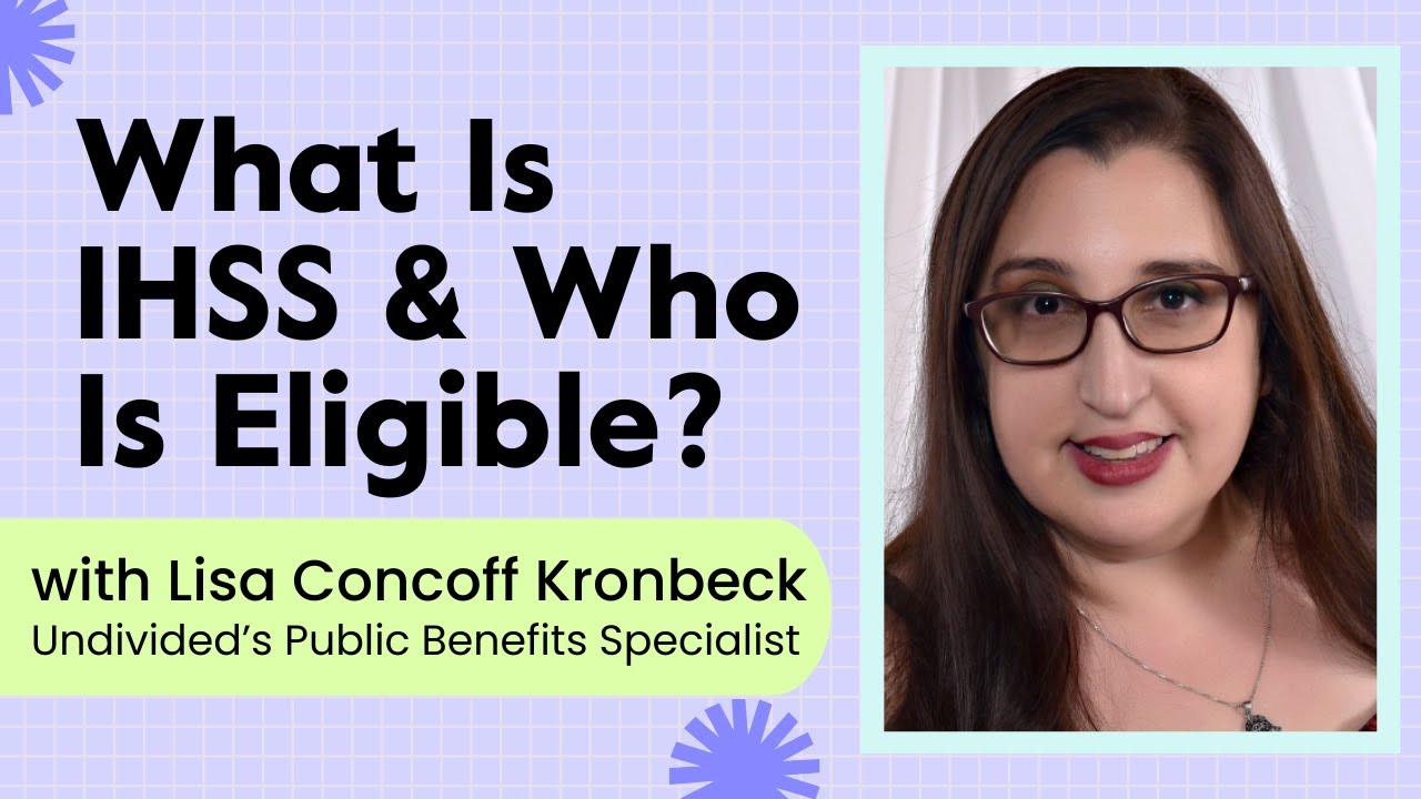 What Is IHSS & Who Is Eligible? | Undivided