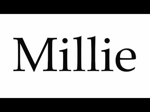 How to Pronounce Millie