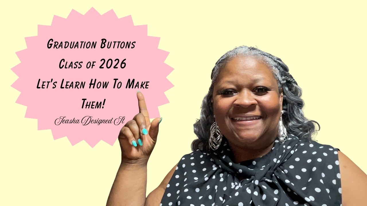 How To Make Graduation Buttons Using A Button Maker | Class of 2026