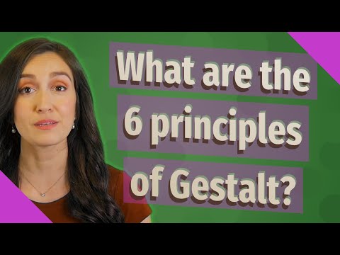 What are the 6 principles of Gestalt?