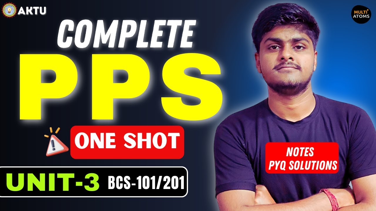 Programming for Problem Solving | PPS | Unit-3 | One Shot | Aktu Exams | BCS-101/201 | 1st Year Aktu