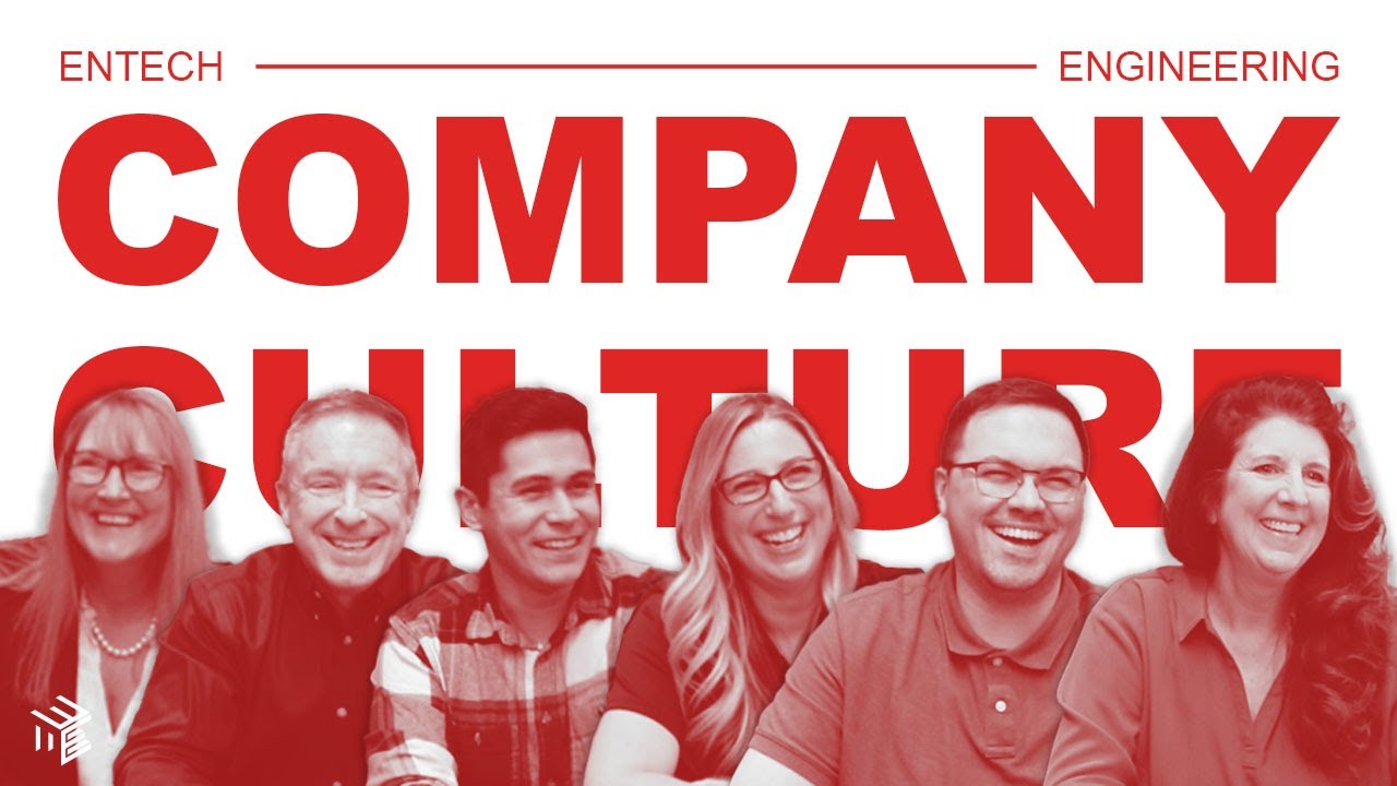 Inside Entech: Our Company Culture