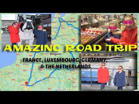 Unbelievable Europe Road Trip - France, Luxembourg, Germany, & The Netherlands | Lehna and Louise