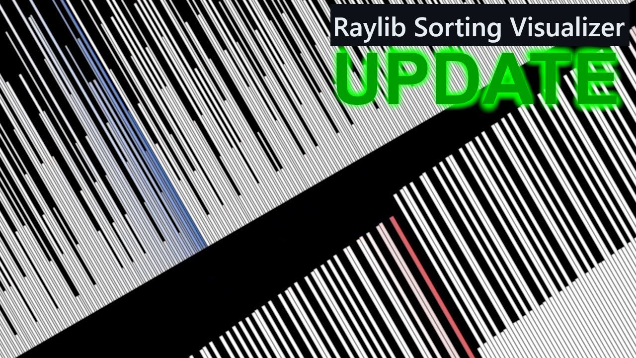 Raylib Sorting Visualizer Update