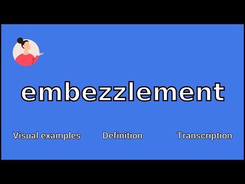 EMBEZZLEMENT - Meaning and Pronunciation