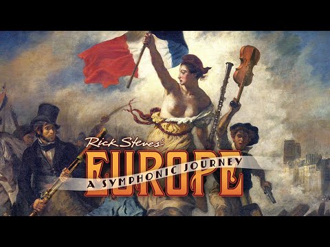 Rick Steves’ Europe: A Symphonic Journey