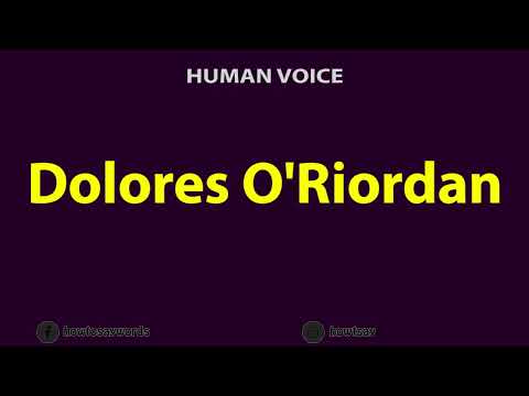 How to Pronounce Dolores O'Riordan