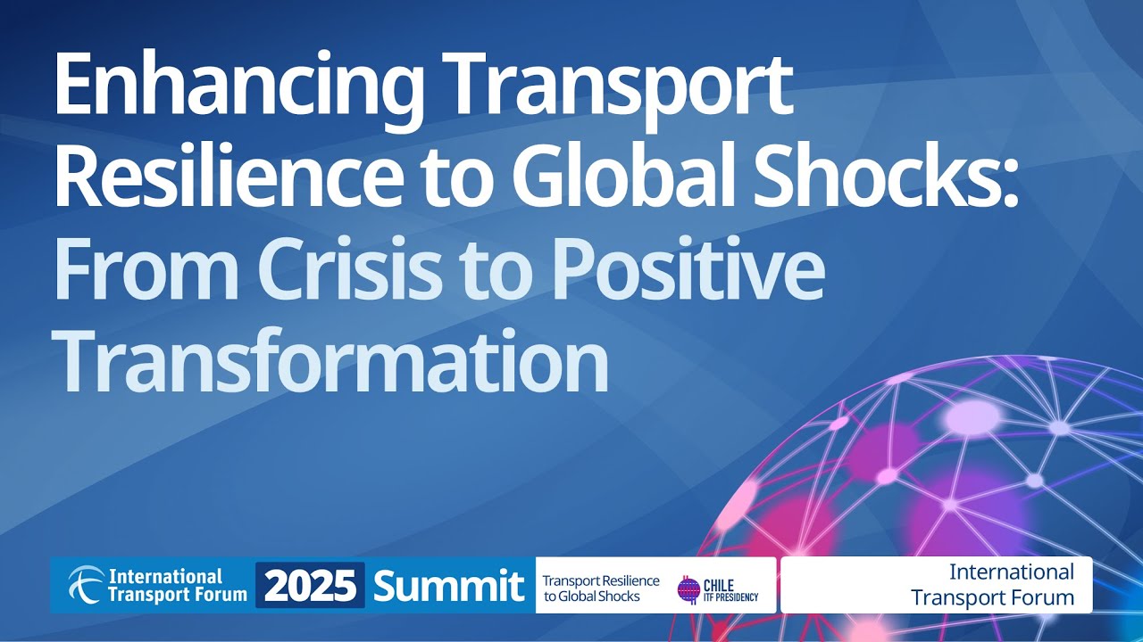 Opening Plenary | Enhancing Transport Resilience to Global Shocks