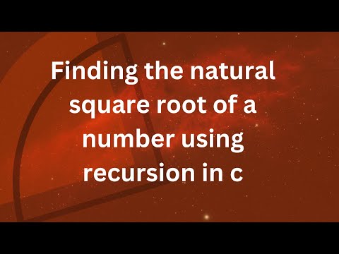 how to find the square root of natural numbers using recursion in c