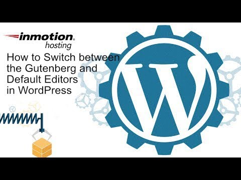 How to Switch Between Gutenberg and the Default Editor in WordPress