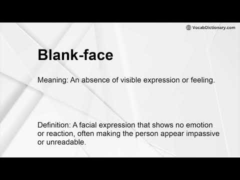 Blank-face Meaning