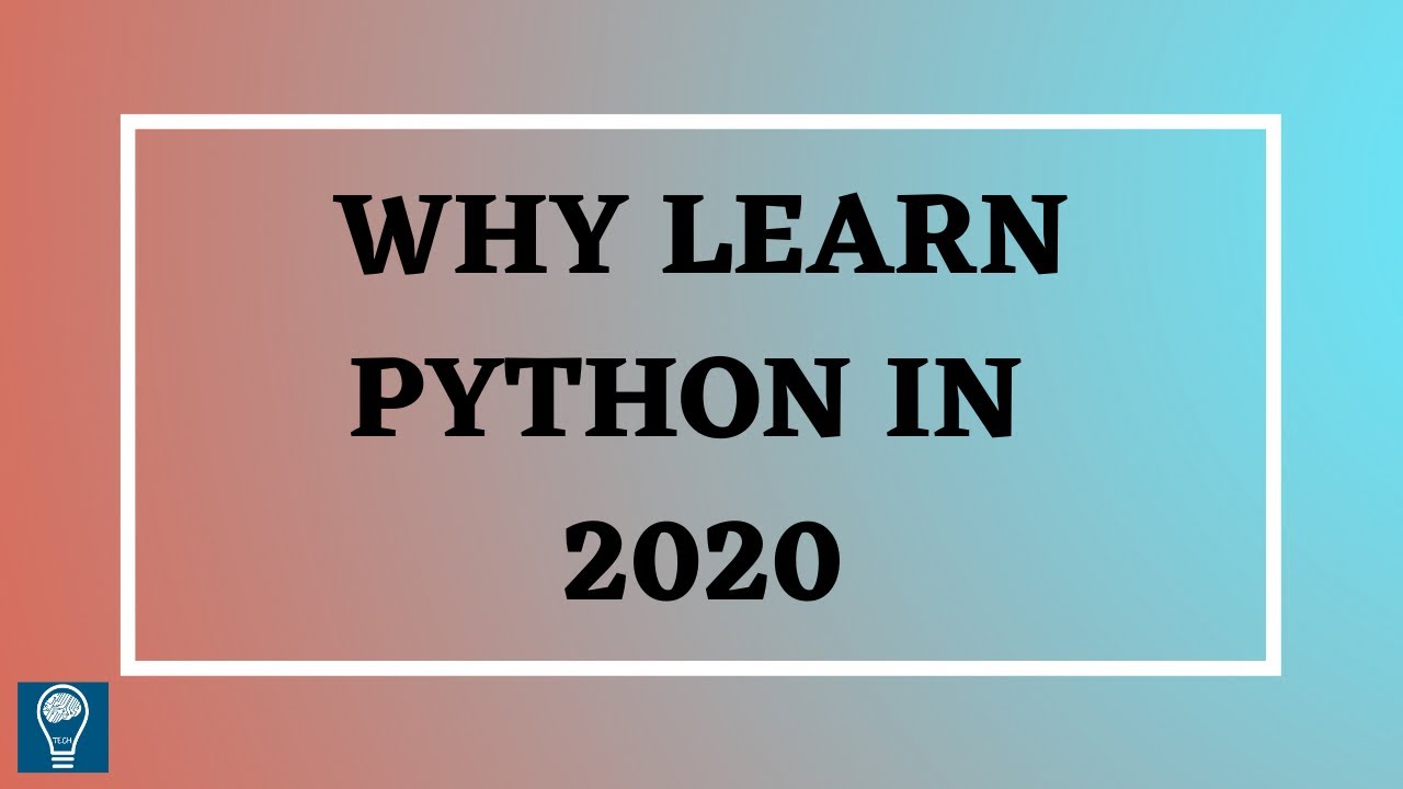 Why Learn Python in 2020 | Top reasons to Learn Python | Python tutorials for Beginners