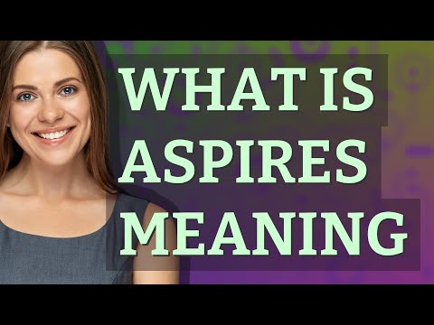 Aspires | meaning of Aspires