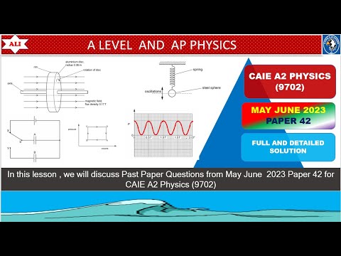 A LEVEL PHYSICS 9702 PAPER 4 | May/June 2023 | Paper 42 | 9702/42/M/J/23 |Full and Detailed Solution