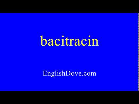 How to pronounce bacitracin in American English.