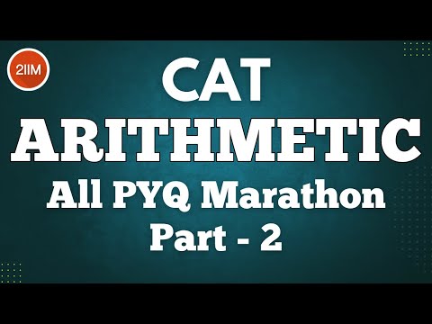 Arithmetic Previous Year Questions Compilation | Part 2 | CAT 2023 Quant Prep | 2IIM CAT Preparation