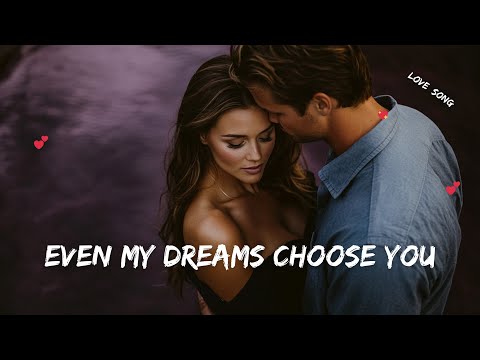 π Even My Dreams Choose You π A Romantic English Song (Lyrics) That Lives Beyond Reality