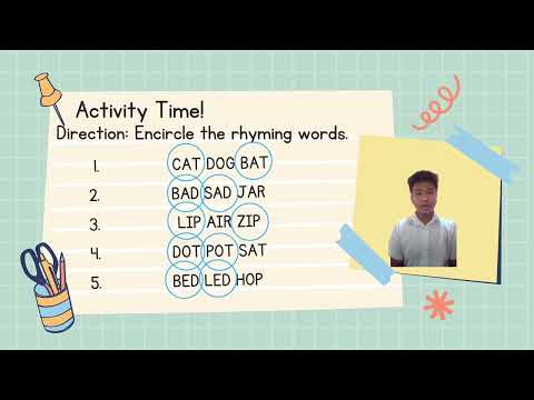 RECOGNIZING RHYMING WORDS IN NURSERY RHYMES, POEM AND SONG HEARD.